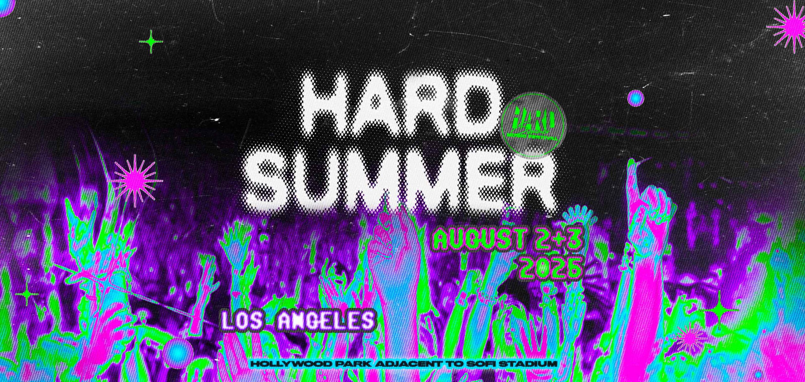 HARD Summer 2025 Returns to Hollywood Park in August